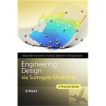 Engineering Design via Surrogate Modelling - relié - Achat Livre | fnac